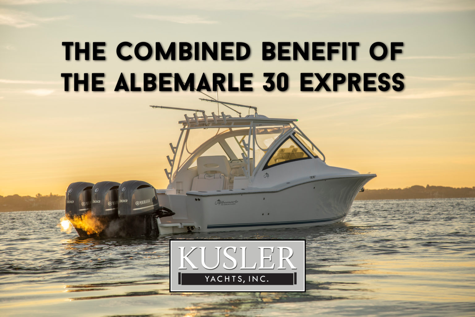 The Combined Benefit of the Albemarle 30 Express.